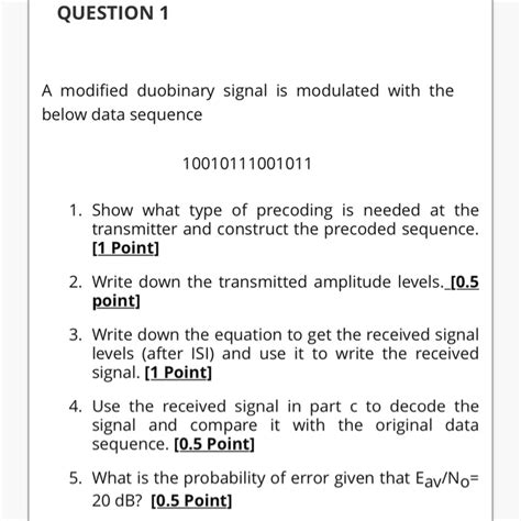 Question 1 A Modified Duobinary Signal Is Modulated