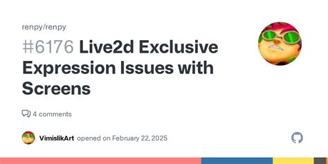 Live2d Exclusive Expression Issues With Screens · Issue 6176 · Renpy