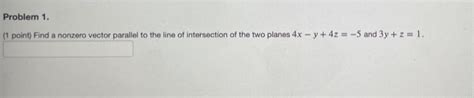 solved problem 1 1 point find a nonzero vector parallel