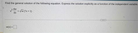 solved find the general solution of the following equation express