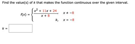 Solved Find The Values Of K That Makes The Function Continuous Over