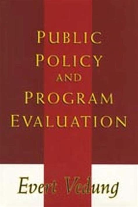 Public Policy And Program Evaluation 9780765806871 Evert Vedung Boeken Bol