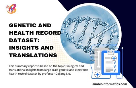 Genetic And Health Record Dataset Insights And Translations Aiinbioinformatics