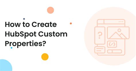Create And Edit Hubspot Custom Properties Makewebbetter