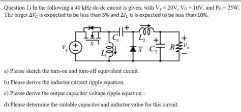 Solved Question 1 In The Following A 40khz Dc Dc Circuit Is