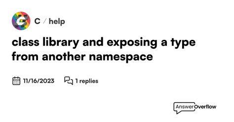 Class Library And Exposing A Type From Another Namespace C