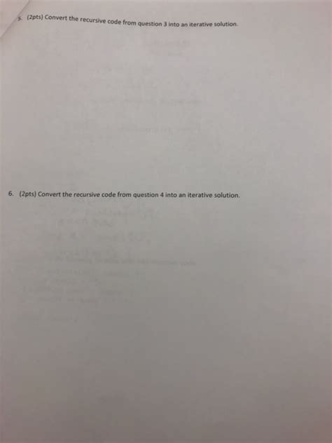 Solved 25pts Convert The Following Iterative Code Into