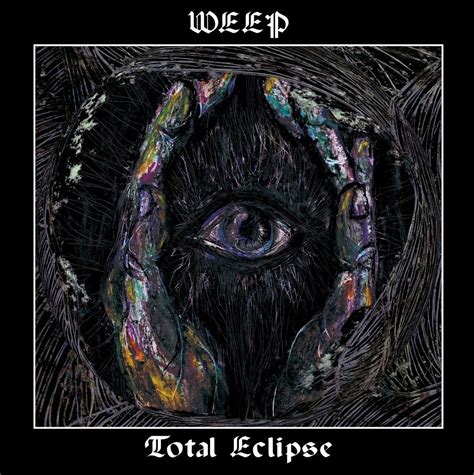 Weep Total Eclipse Cd Raft Records