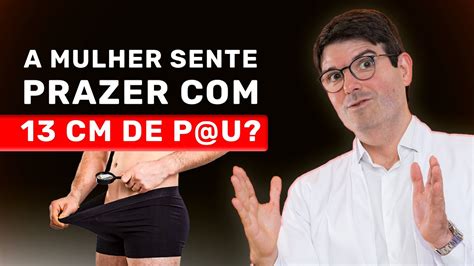 A Mulher Sente Prazer Com PÊnis De 13 Cm O Tamanho Ideal De PÊnis