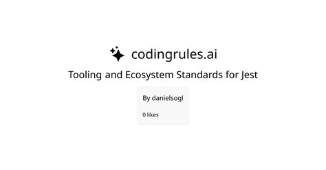 Tooling And Ecosystem Standards For Jest Coding Rules Codingrules Ai