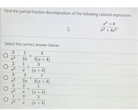 Solved Find The Partial Fraction Decomposition Of The