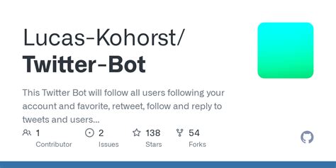 Github Lucas Kohorsttwitter Bot This Twitter Bot Will Follow All Users Following Your
