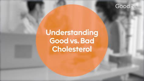 Understanding Good Vs Bad Cholesterol HDL Vs LDL Cholesterol GoodRx