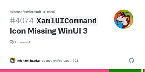 `xamluicommand` Icon Missing Winui 3 · Issue 4074 · Microsoftmicrosoft Ui Xaml · Github
