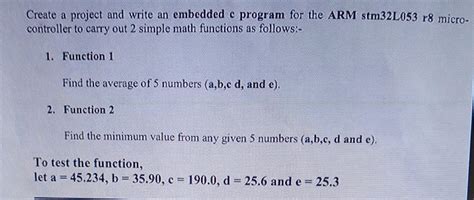 Solved Create A Project And Write An Embedded E Program For