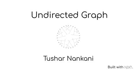 GitHub Tusharnankani Undirected Graph Tushar Nankani S Blog Undirected Graph