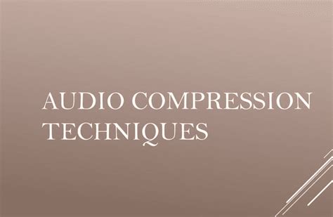 Audio Compression Essentials Mastering All The Fundamentals
