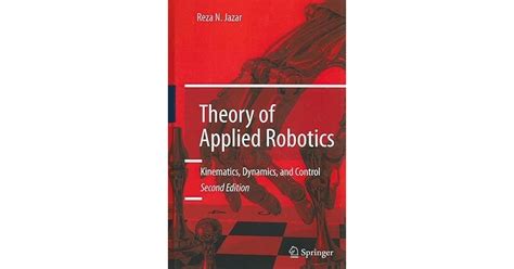 theory of applied robotics kinematics dynamics and control by reza n