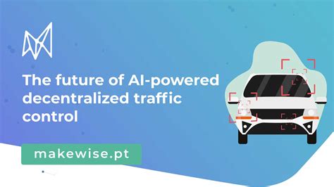 The Future Of Ai Powered Decentralized Traffic Control Makewise