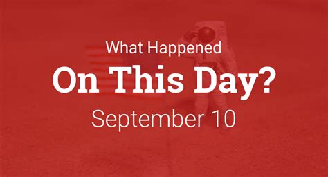 On This Day What Happened On September 10