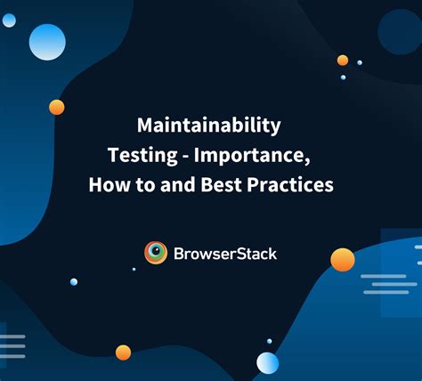 Maintainability Testing Importance How To And Best Practices Browserstack