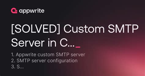 Solved Custom Smtp Server In Console Threads Appwrite