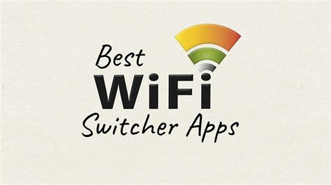 Best Wi Fi Switcher Applications Making Different