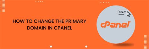 How To Change The Primary Domain In CPanel F Host Support