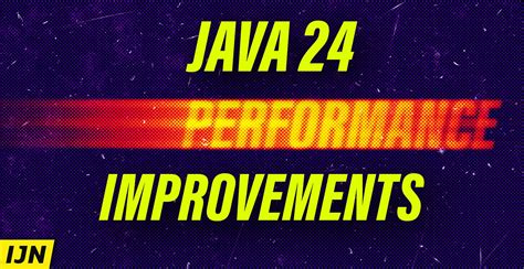 Java 24 Performance Improvements And Deprecations Inside Java Newscast 82 Nipafx