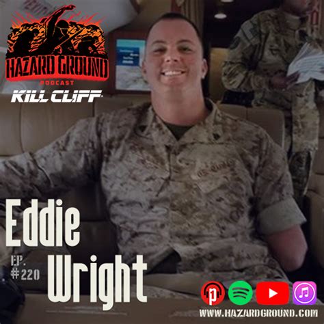 Ep 220 Eddie Wright Marine Hazard Ground Podcast