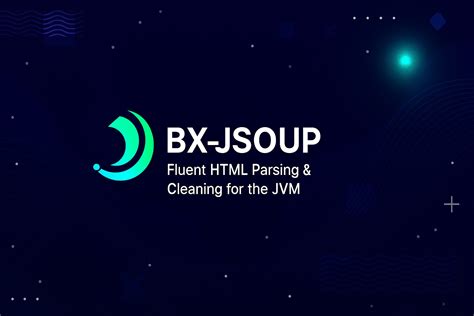 Boxlang Jsoup Powerful Html Parsing Cleaning And Fluent Navigation