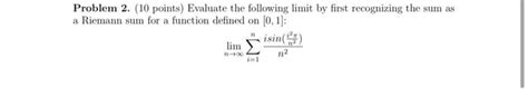 Solved Problem 2 10 Points Evaluate The Following Limit