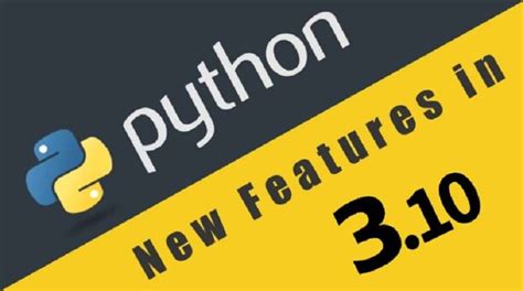 what is more in python 3 10 beta preview version techgig