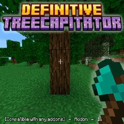 Definitive Tree Capitator Minecraft Bedrock Addons CurseForge