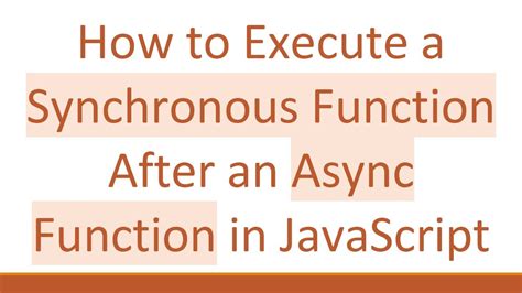 How To Execute A Synchronous Function After An Async Function In