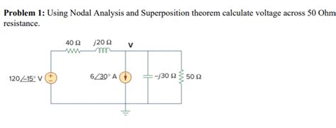 Solved Problem 1 Using Nodal Analysis And Superposition