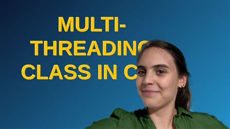 Codereview Multi Threading Class In C YouTube