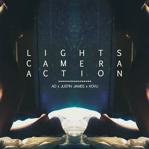 Ad X Justin James Lights Camera Action Lyrics Genius Lyrics