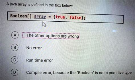 A Java Array Is Defined In The Box Below Boolean Array True False
