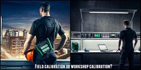 Field Calibration Or Workshop Calibration
