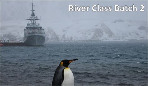 เทคโนโลยีและประวัติศาสตร์ด้านการทหารกองทัพไทยและกองทัพทั่วโลก River Class Batch 2