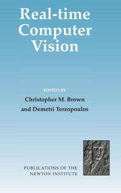 Real Time Computer Vision By Demetri Terzopoulos Hardcover Barnes And Noble®