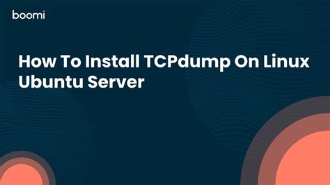 How To Install Tcpdump On Linux Ubuntu Server Youtube