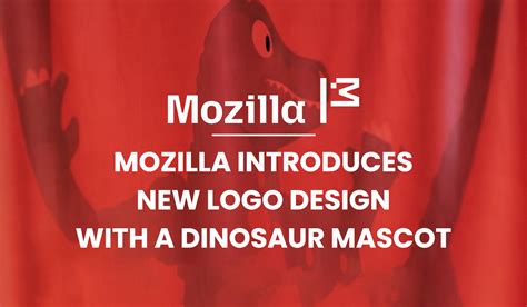 Mozilla Introduces New Logo Design With A Dinosaur Mascot
