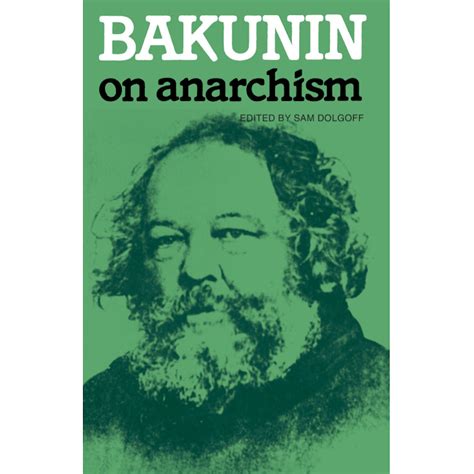 Bakunin On Anarchism By Sam Dolgoff Ed Black Rose Books