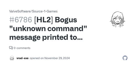 Hl2 Bogus Unknown Command Message Printed To Console On Every Map Load · Issue 6786