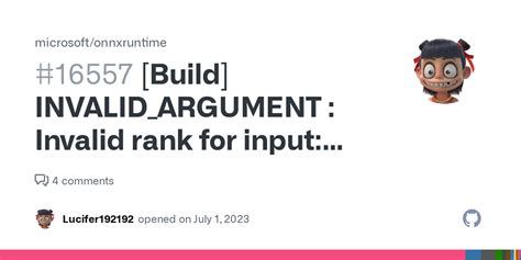 Build INVALID ARGUMENT Invalid Rank For Input Input Got 4