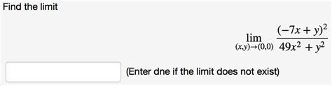 Solved Find The Limit Lim X → 0 0 7x Y 2 49x2