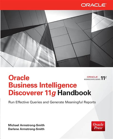 Oracle Business Intelligence Discoverer 11g Handbook 1 Armstrong Smith Michael Armstrong