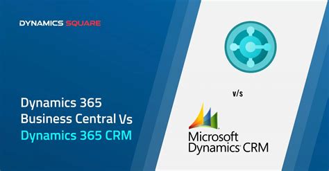 Difference B W Dynamics 365 Business Central Vs Dynamics 365 Crm